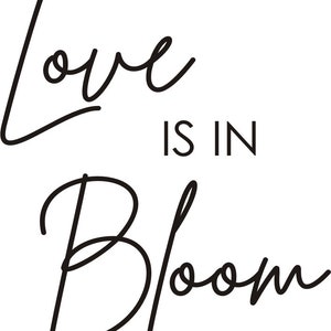 Love is in Bloom Decal for Bridal Shower or Engagement Party Sign ...