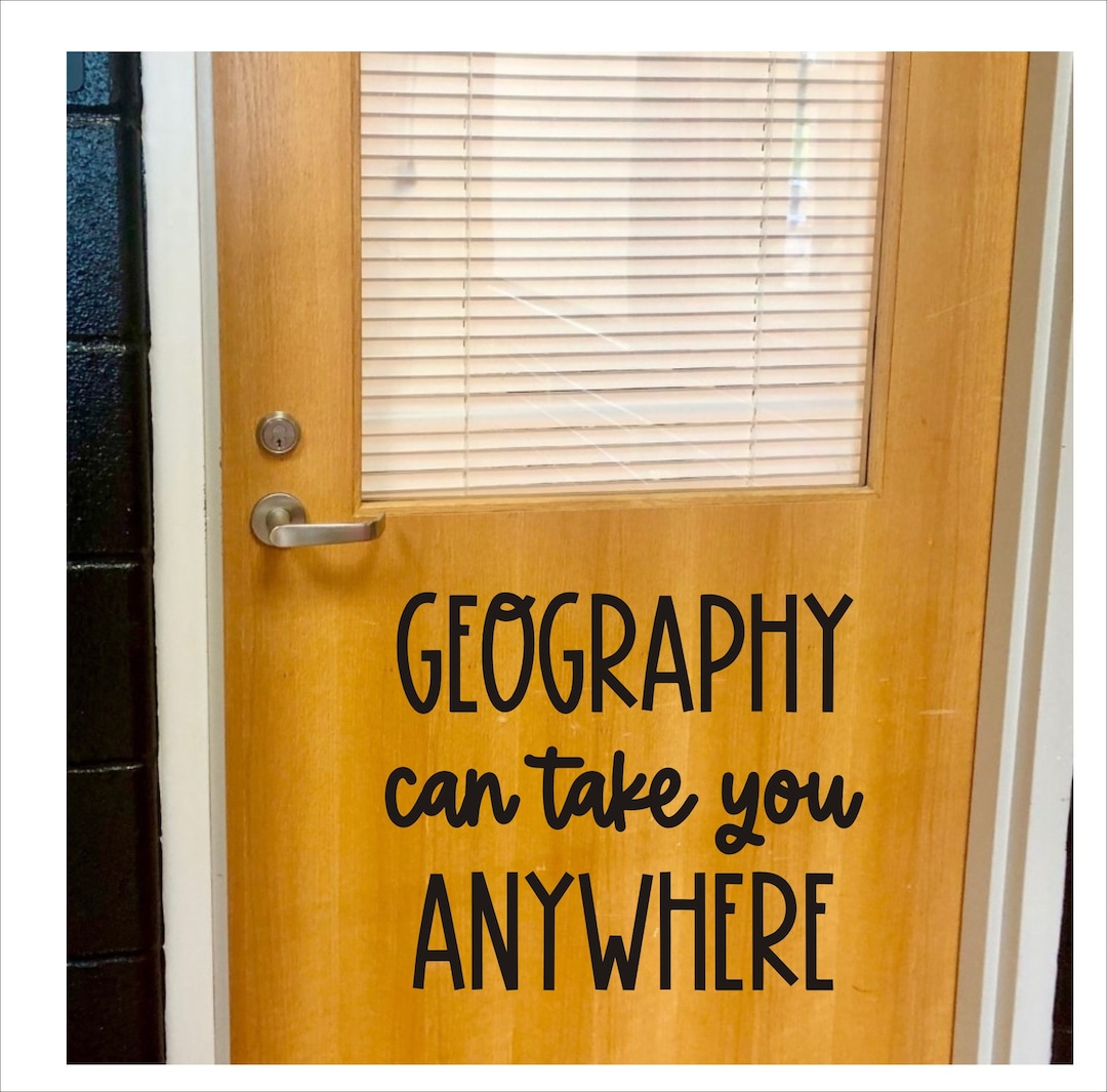 Geography Can Take You Anywhere Decal for Classroom Door or Wall ...