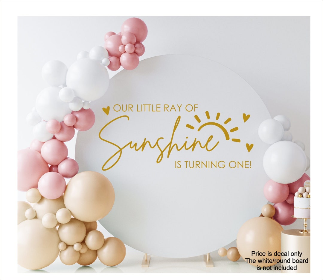 Our Little Ray of Sunshine is Turning One Decal for Party Sign or ...