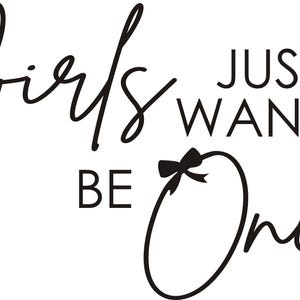 Girls Just Wanna Be One Decal for Backdrop Sign Coquette Bow Decal ...