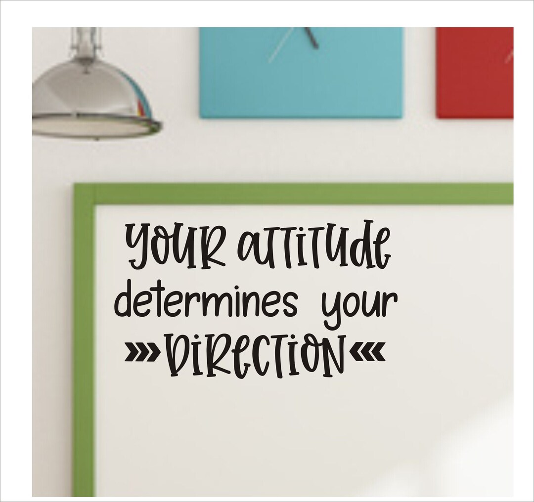 Your Attitude Decal Determines Your Direction Vinyl Wall Decal for ...