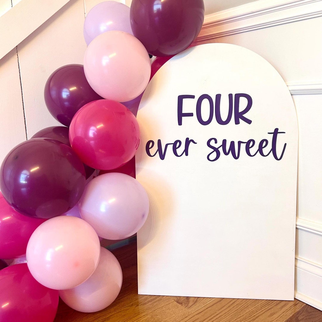 Four Ever Sweet Decal for Birthday Party Backdrop Arch Sign Making ...