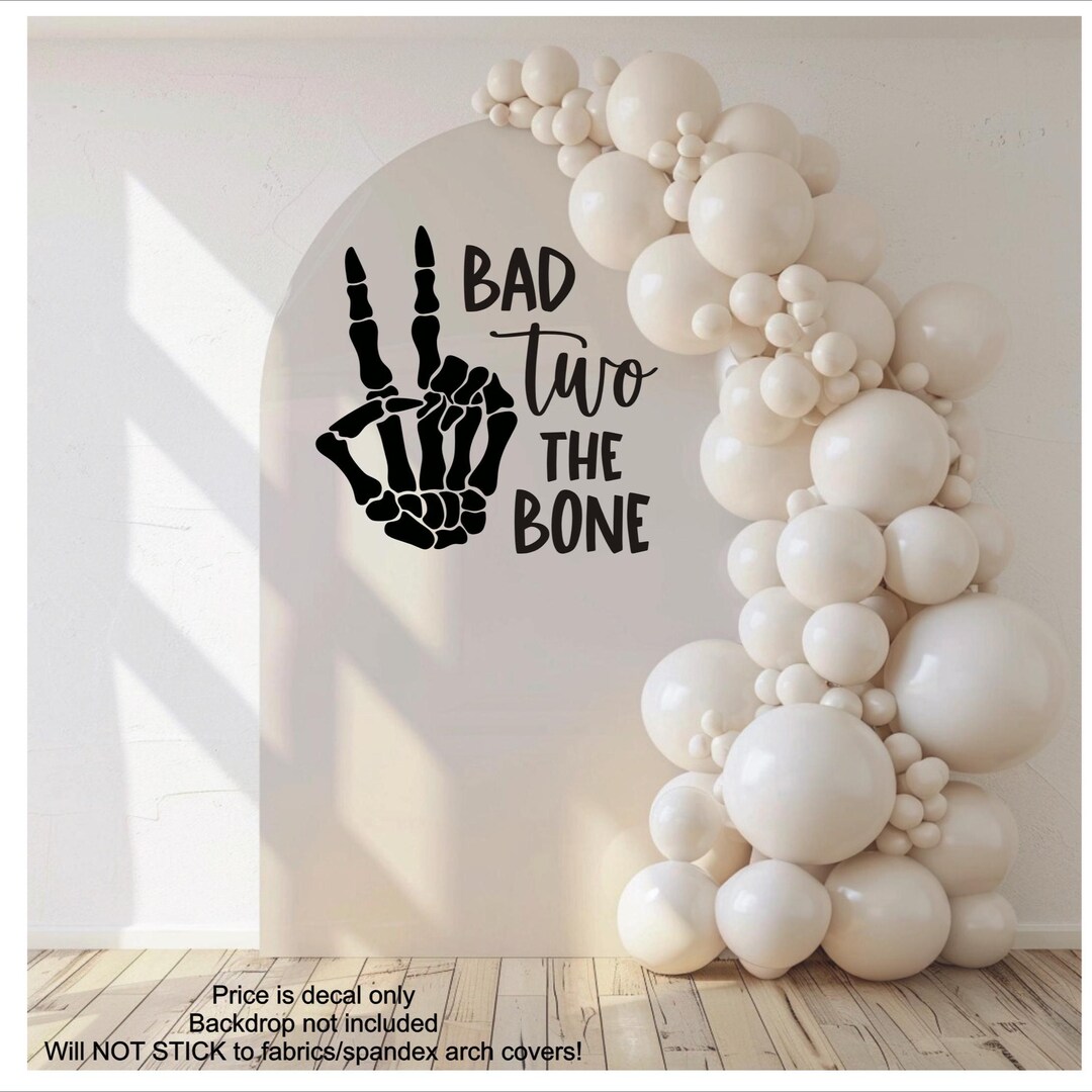 Bad Two the Bone Decal for 2nd Birthday Party Sign or Backdrop Arch ...