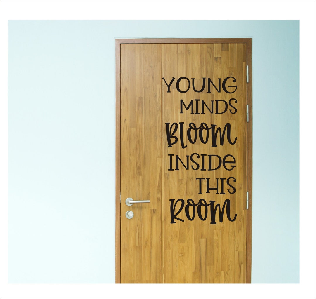 Young Minds Bloom in This Room Decal for Classroom Door or Wall Teacher ...