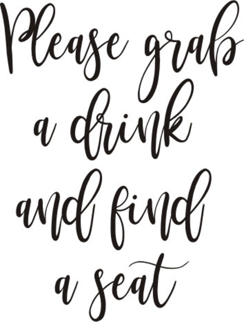 Please Grab a Drink Vinyl Decal and Find a Seat Wedding Sign | Etsy