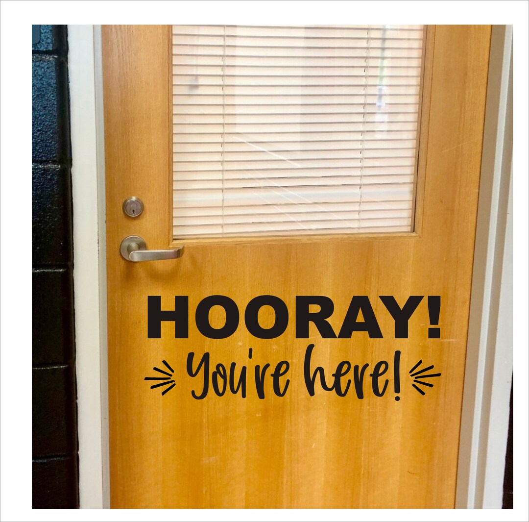Hooray You're Here Decal for Classroom Door Elementary School Vinyl ...