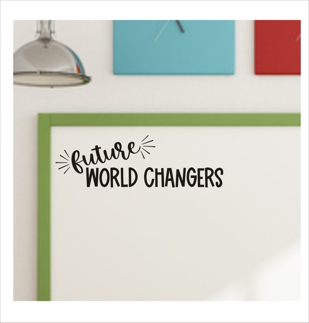 Future World Changers Decal for Classroom Wall Door or Whiteboard ...