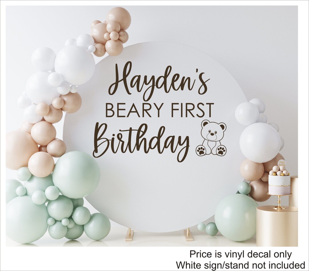Beary First Birthday Decal for Birthday Party Sign Making Balloon Arch ...