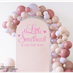 A Little Sweetheart is on the Way Decal for Baby Shower Backdrop Arch ...