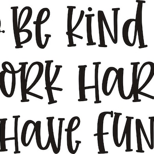 Be Kind Work Hard Have Fun Decal for Classroom Wall Door or Whiteboard ...