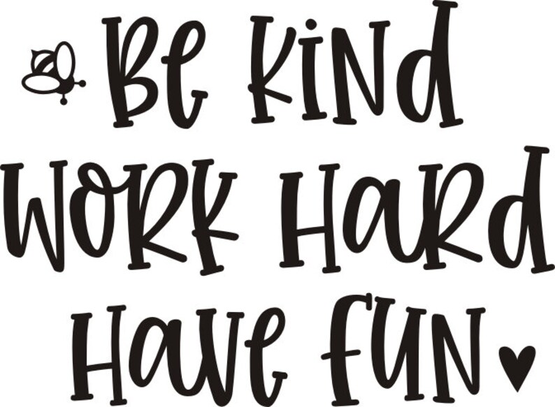 Be Kind Work Hard Have Fun Decal for Classroom Wall Door or - Etsy
