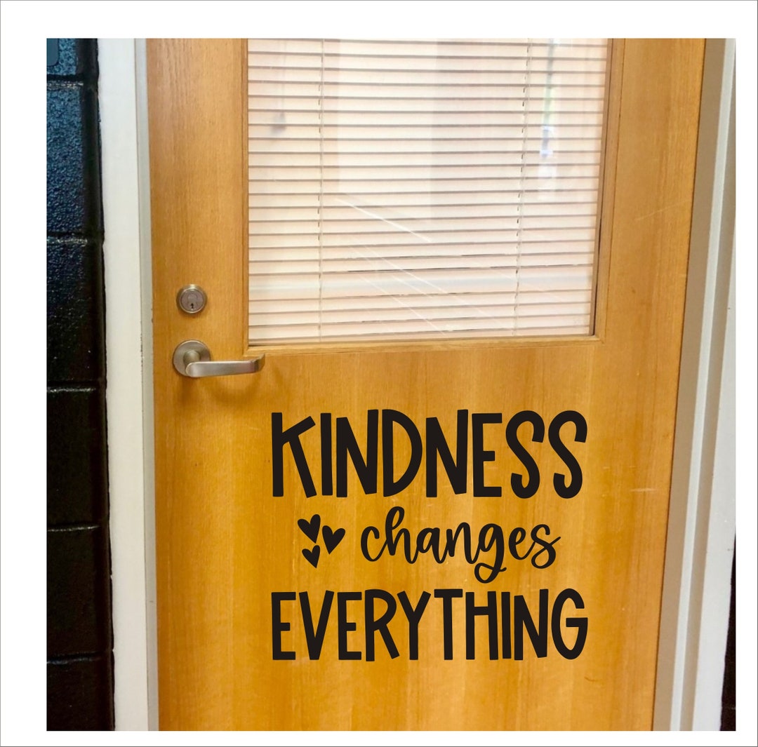 Kindness Changes Everything Decal for Classroom or School Wall or Door ...