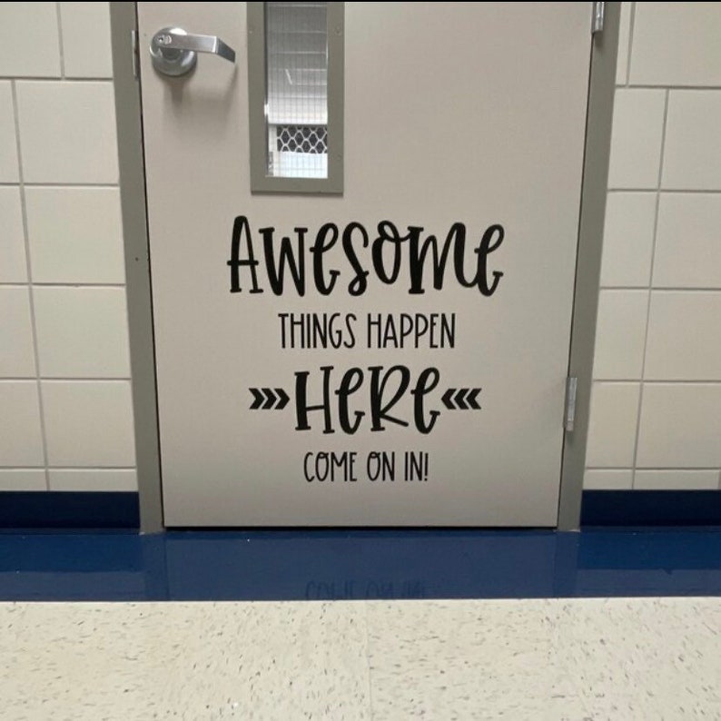 Awesome Things Happen Here Decal for Classroom Door Come on in - Etsy