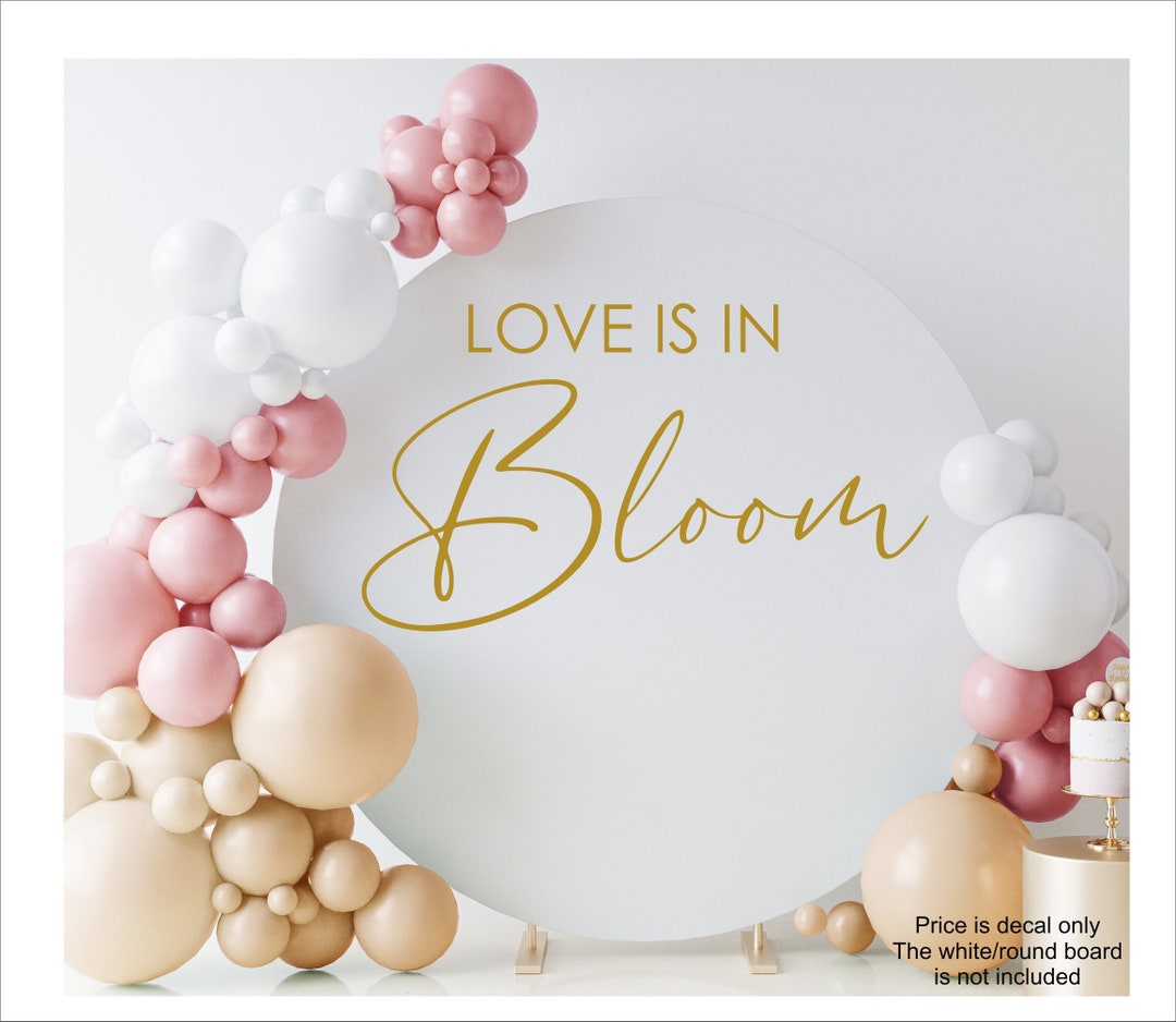 Love is in Bloom Decal for Wedding Shower Love is in Bloom Bridal ...