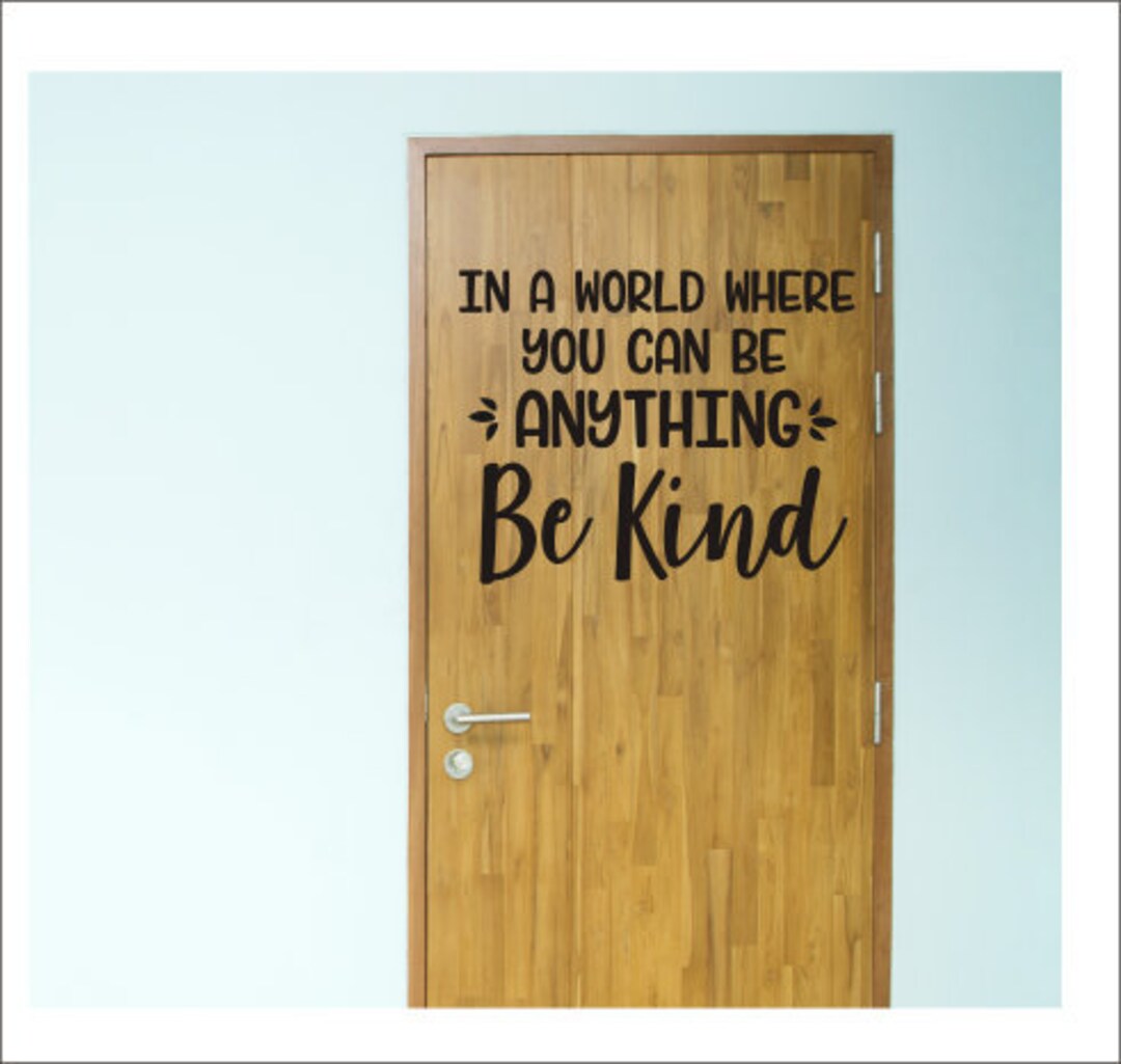 In a World Where You Can Be Anything Be Kind Vinyl Decal Classroom ...