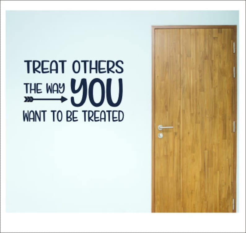 Treat Others the Way You Want to Be Treated Wall Decal Vinyl - Etsy