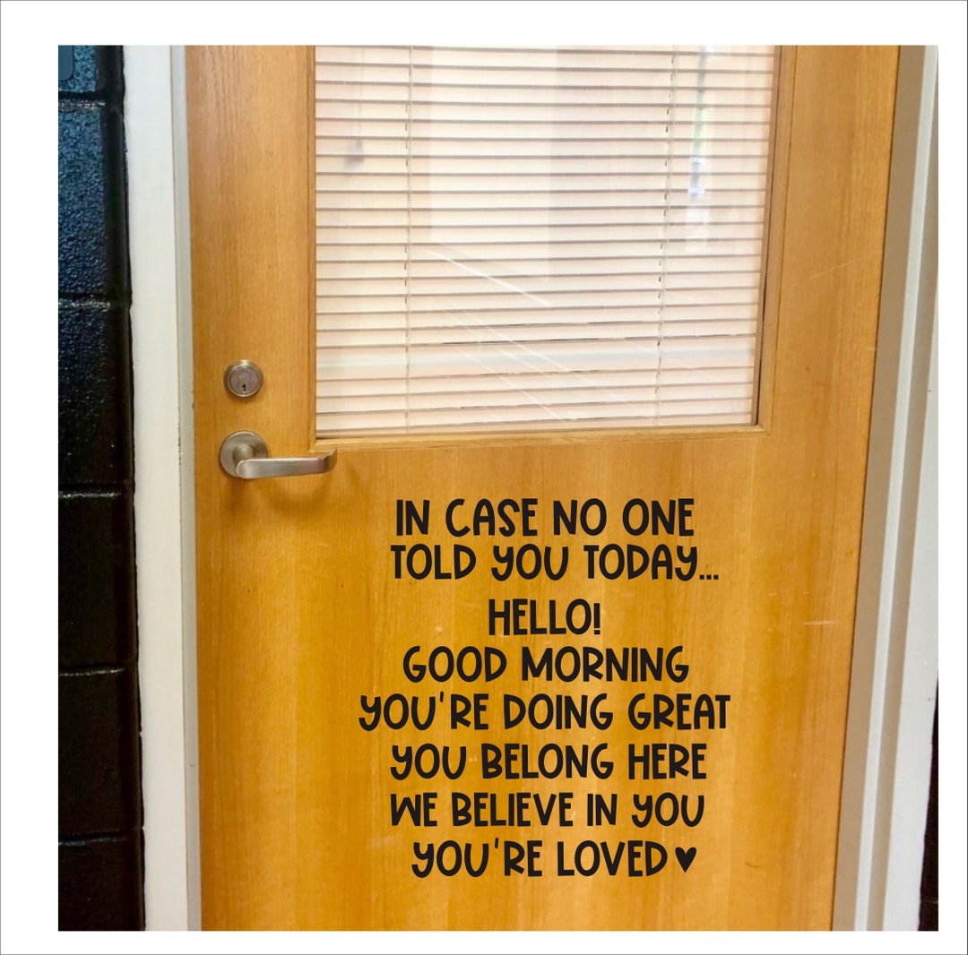 In Case No One Told You Today Decal for School or Classroom Wall Door ...