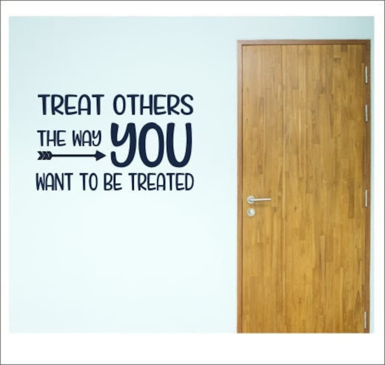 Treat Others the Way You Want to Be Treated Wall Decal Vinyl - Etsy