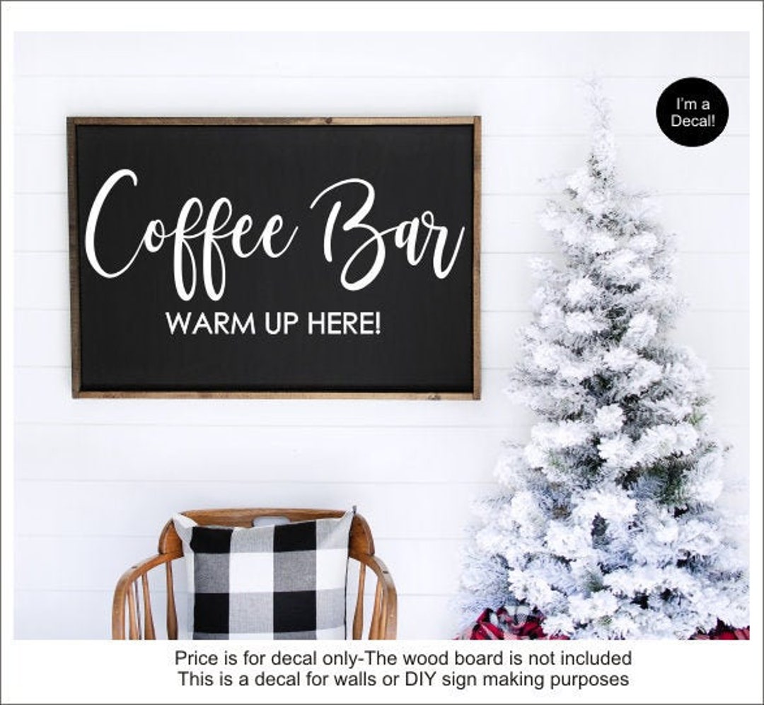 Coffee Bar Decal Vinyl Decal for Sign Making Coffee Bar Warm up Here ...