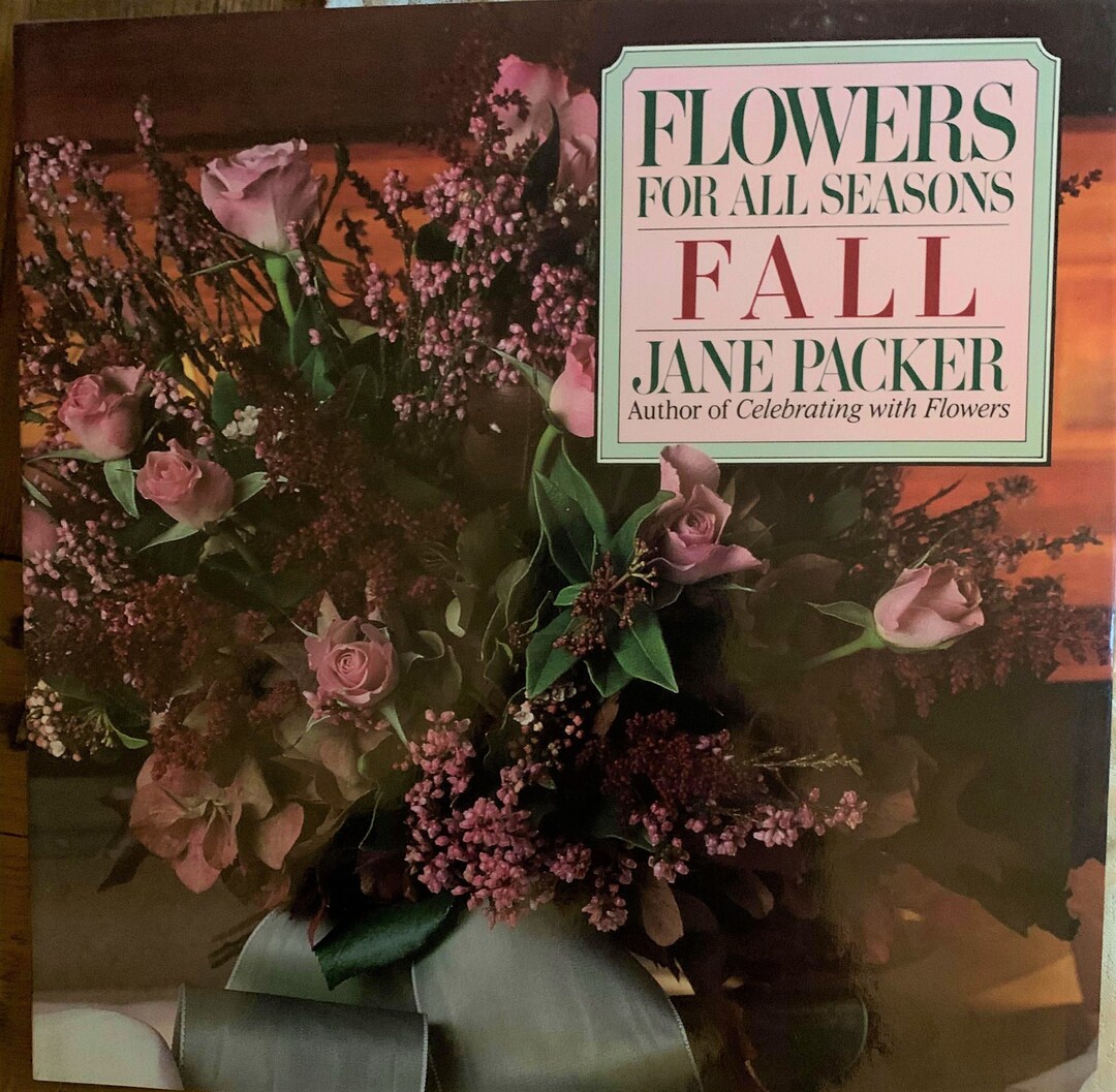 Picture Book ~ Flowers for All Seasons: Fall by Jane Packer Copyright ...