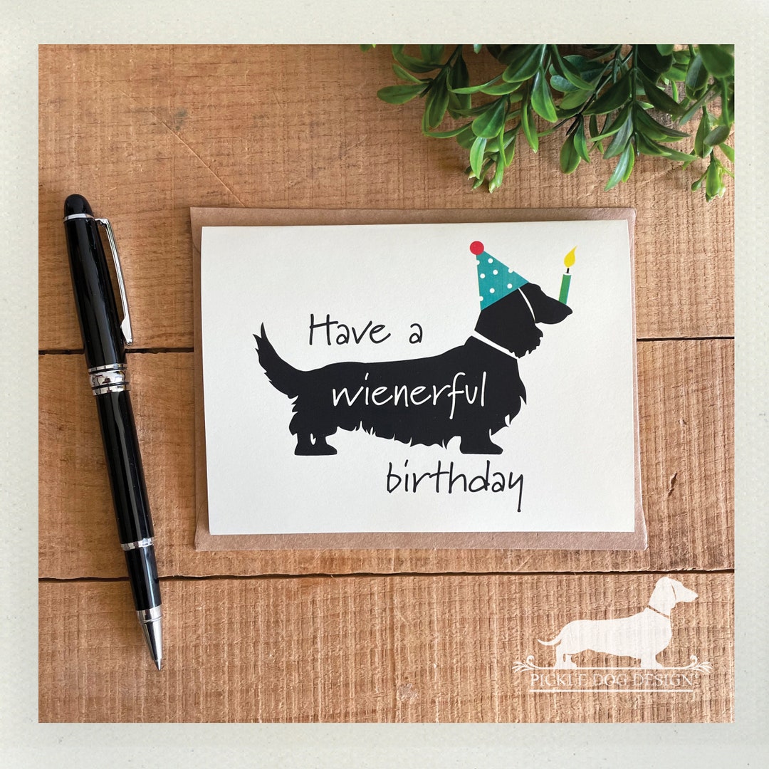 Have a Wienerful Birthday. Note Card -- (birthday Card, Dachshund ...