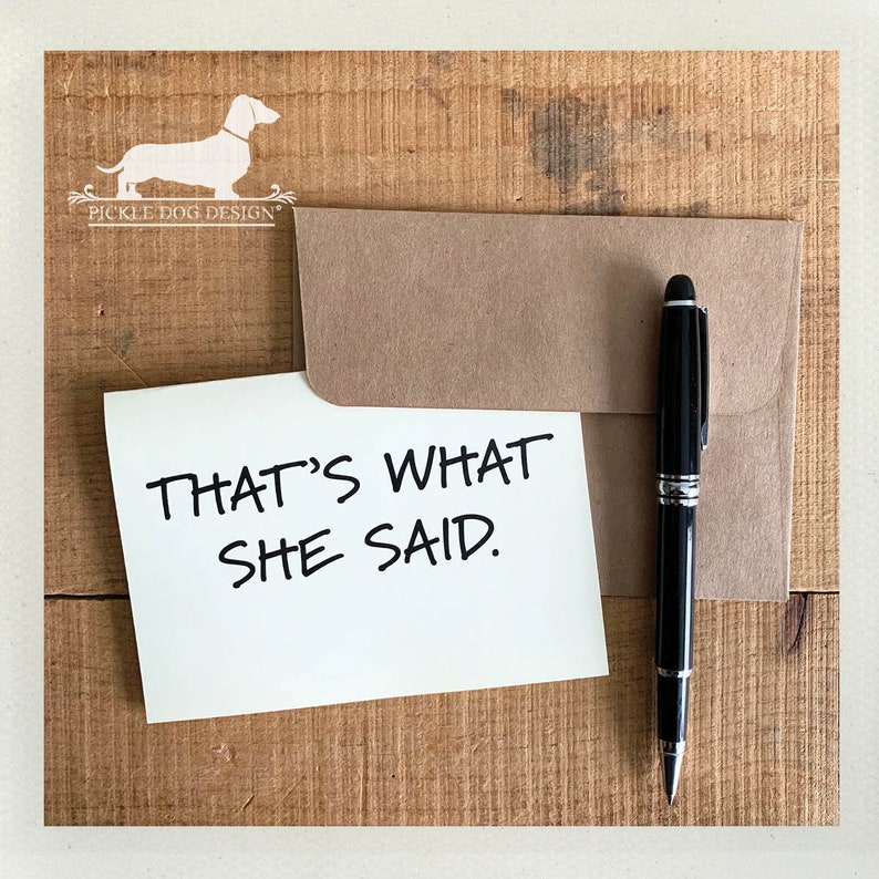 That's What She Said. Note Card -- (the Office Quotes, Funny Card, Just ...