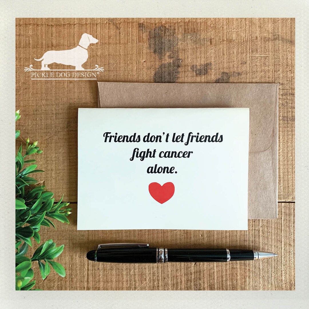 Cancer Patient Friend. Note Card -- (friends Don't Let Friends Fight ...