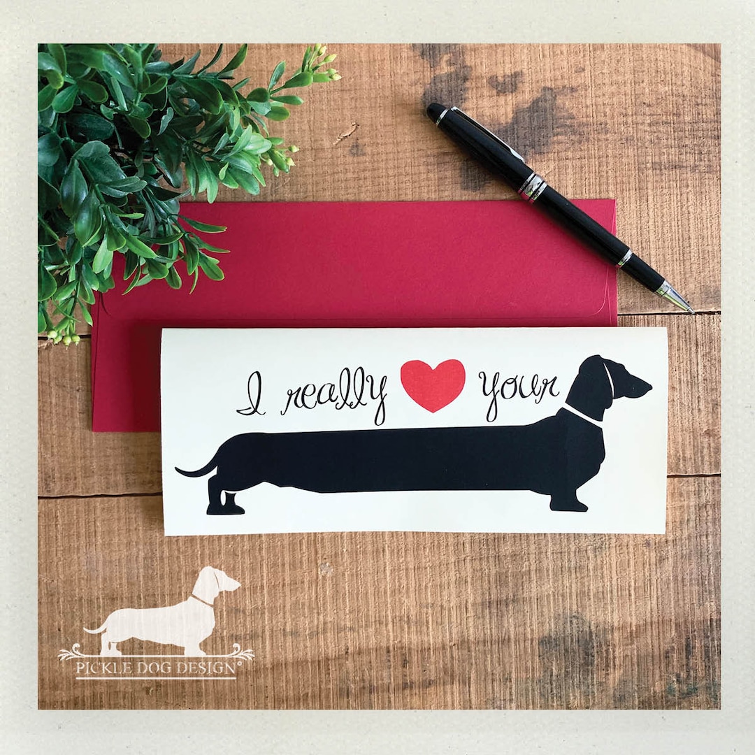 I Love Your Wiener. Note Card doxie, Romantic Card, Anniversary, Funny ...