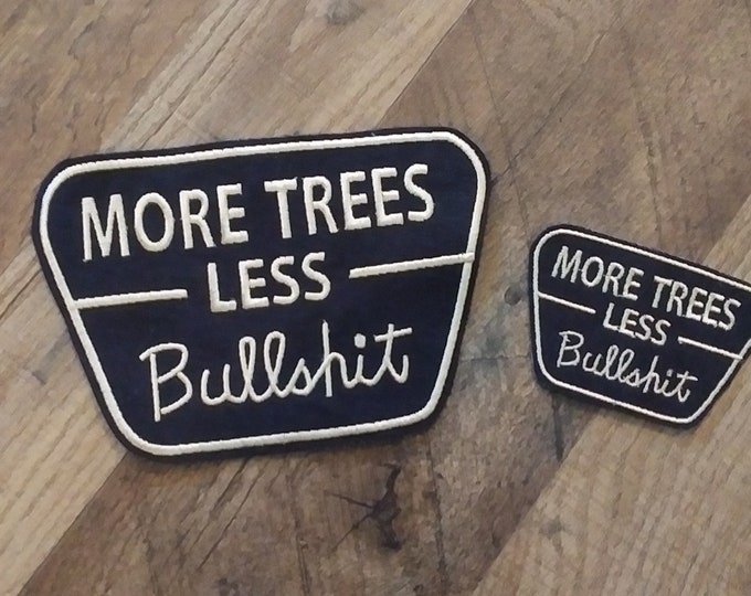 More Trees Less Bullshit Vintage Style Iron on Patch Large and Small ...