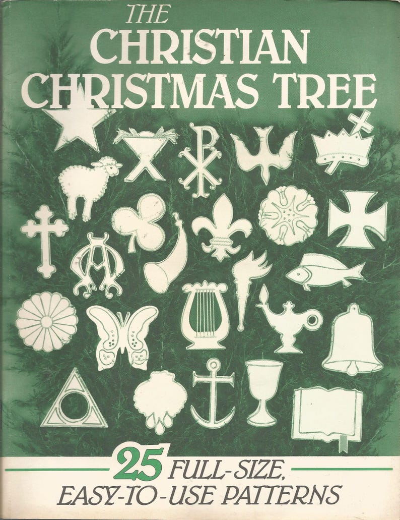 The Christian Christmas Tree: 25 Full-size Easy-to-use Patterns for ...