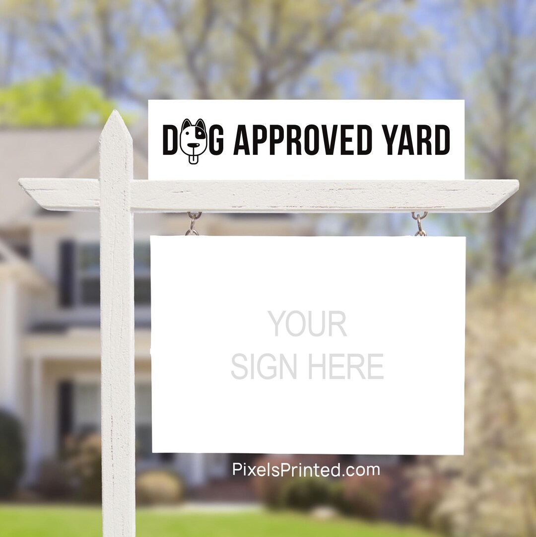 Printed Custom Real Estate Dog Approved Yard Sign Rider: Double-sided ...