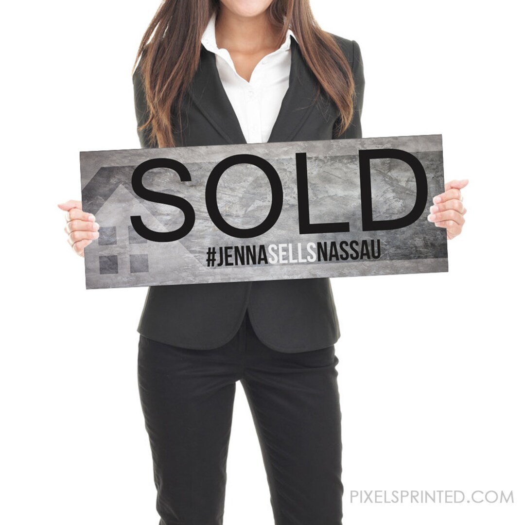 Sold by Sign Real Estate Testimonial Prop 9x24 Different Design on Each ...