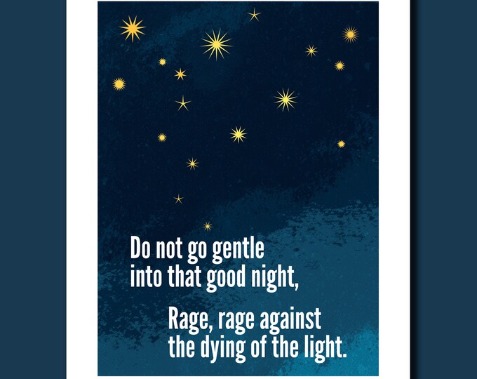 Do Not Go Gentle Into That Good Night - Rage Against the Dying of the ...