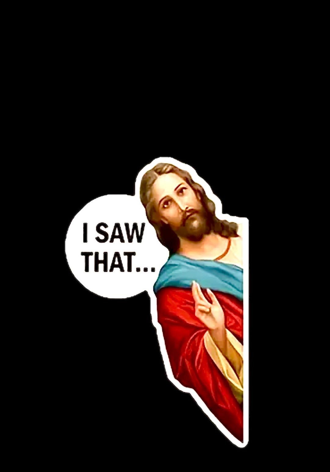 Jesus I Saw That Sticker Decal Bumper Sticker - Etsy