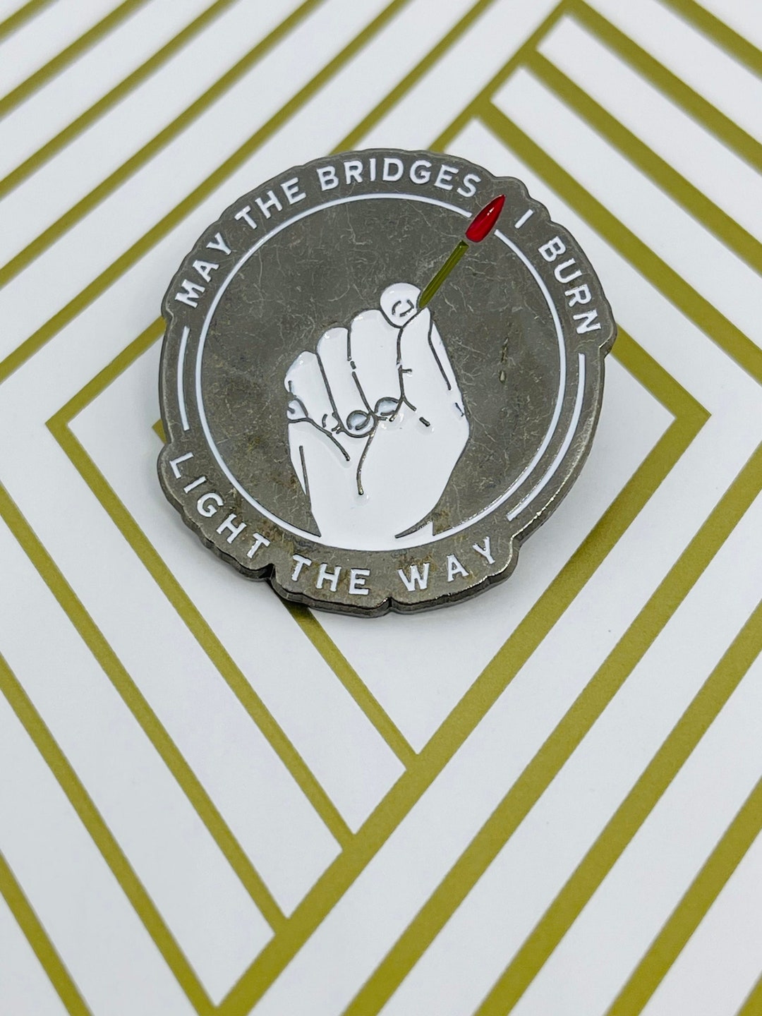 May the Bridges I Burn Light the Way Match Fire Enamel Pin Brooch - Etsy