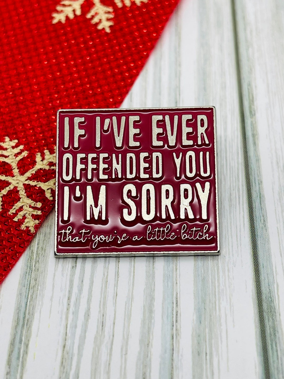 If I've Ever Offended You I'm Sorry You're a - Etsy