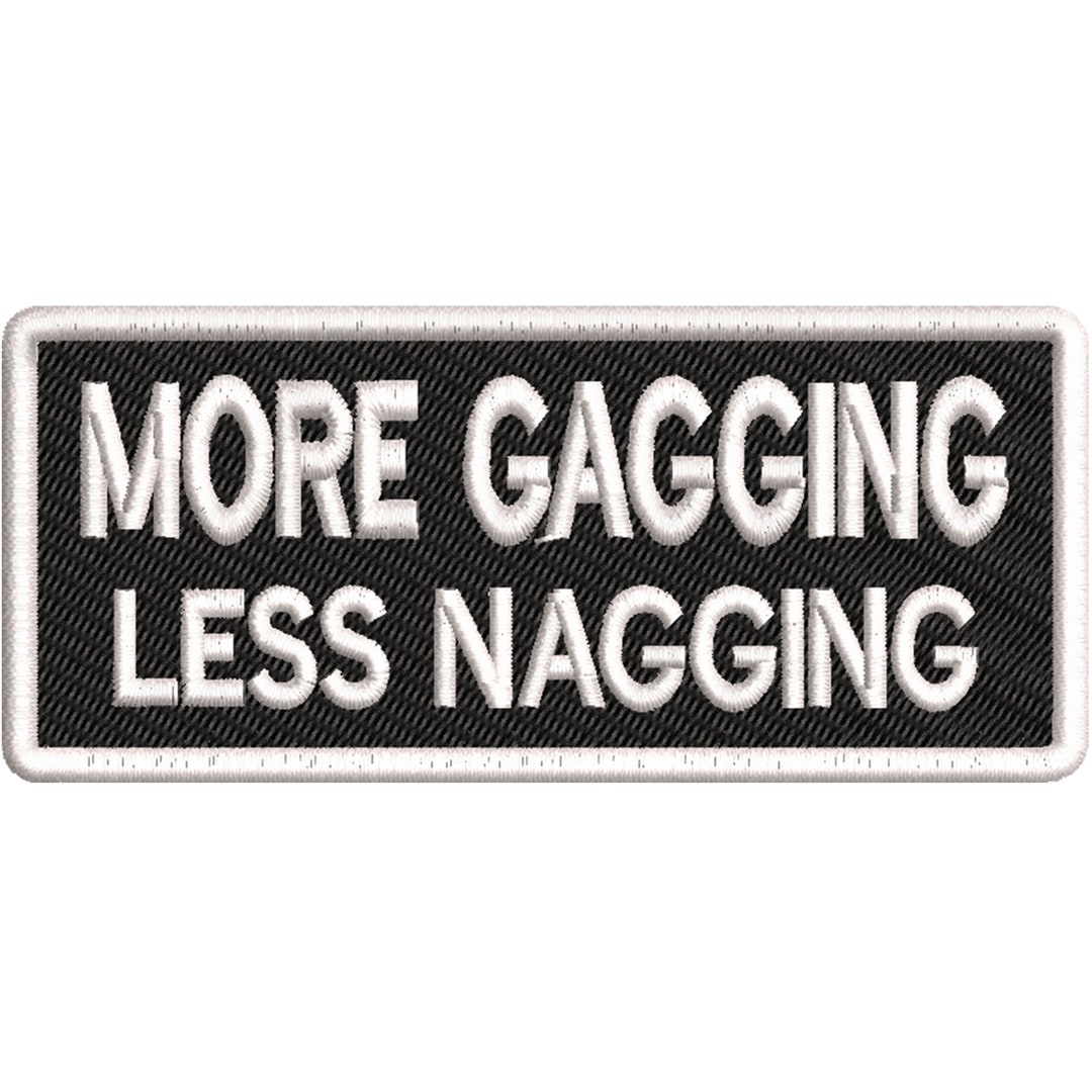 More Gagging Less Nagging Patch - Etsy