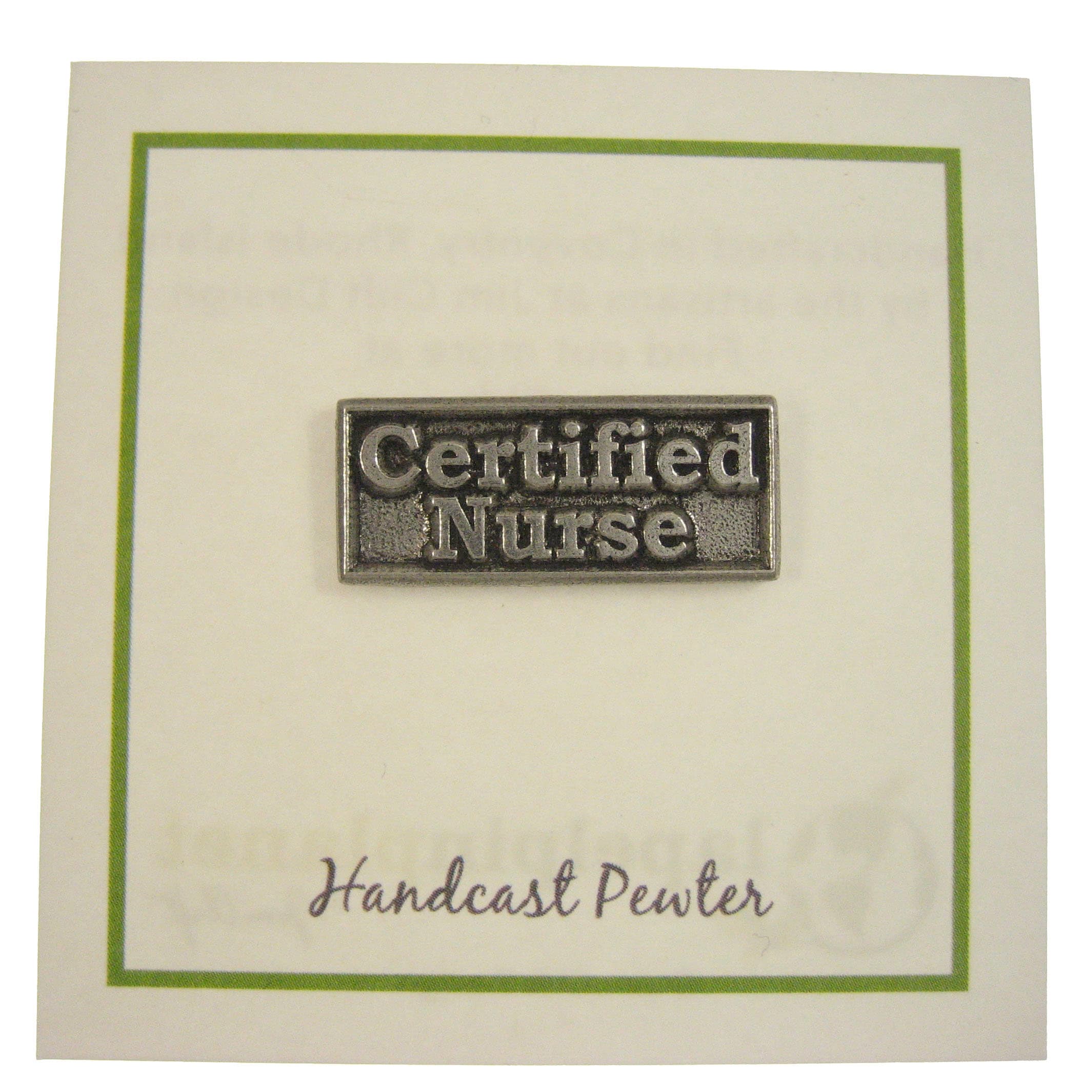 Certified Nurse Pewter Lapel Pin- CC662- Nursing Pins and Gifts- CN ...