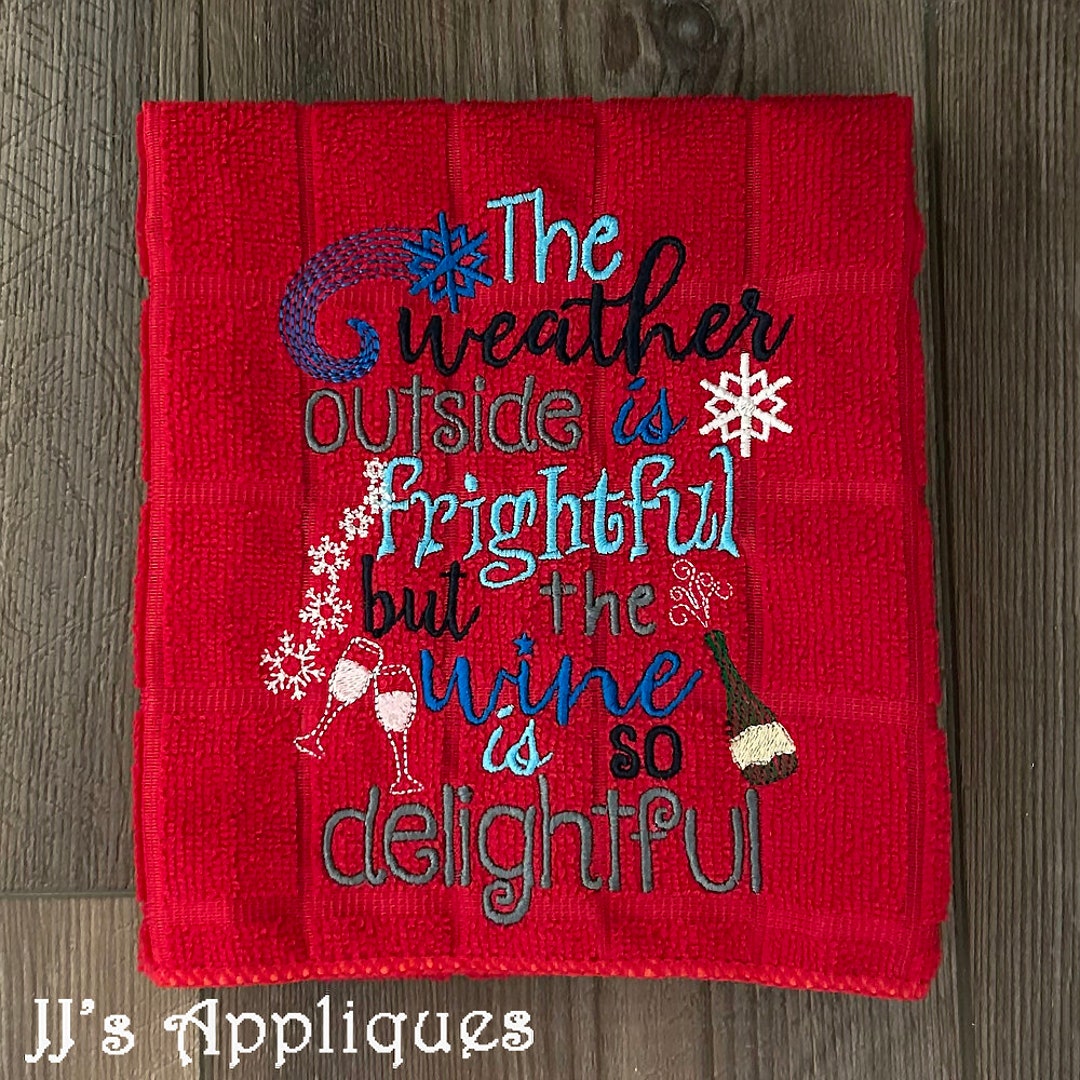 The Weather Outside Frightful but the Wine is so Delightful Embroidery Design 4x4, 5x7 Hoop ...