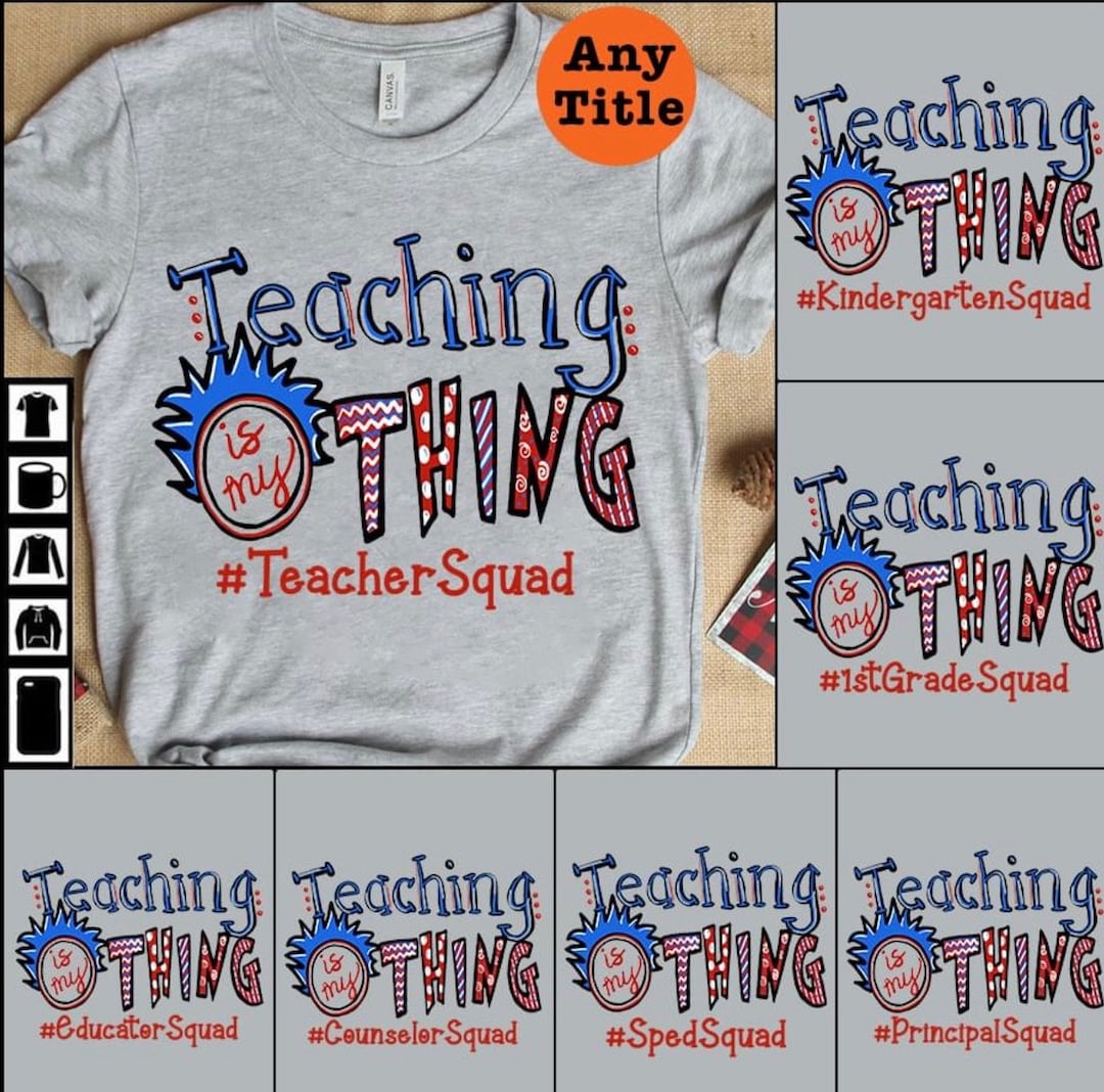 Teaching is My Thing-teacher Shirt-preschool Teacher-elementary School ...