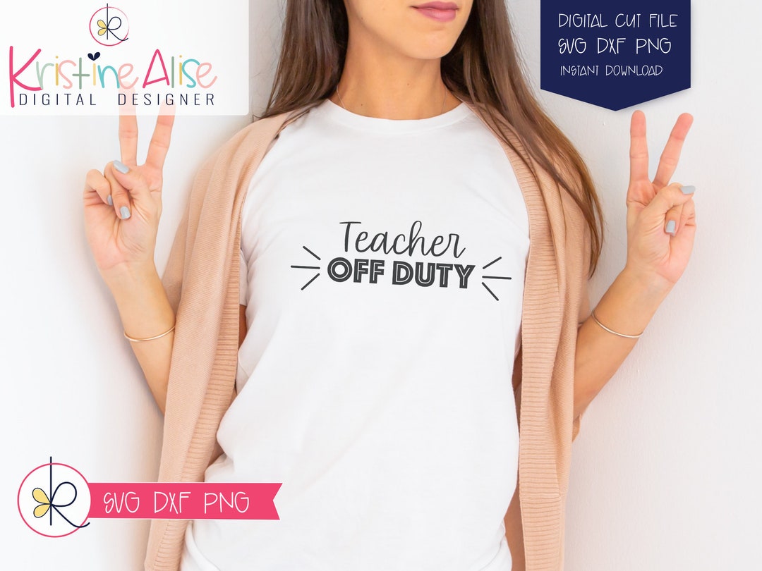 Teacher off Duty SVG PNG / Teacher Svg Shirts / Beach Lover Svg ...