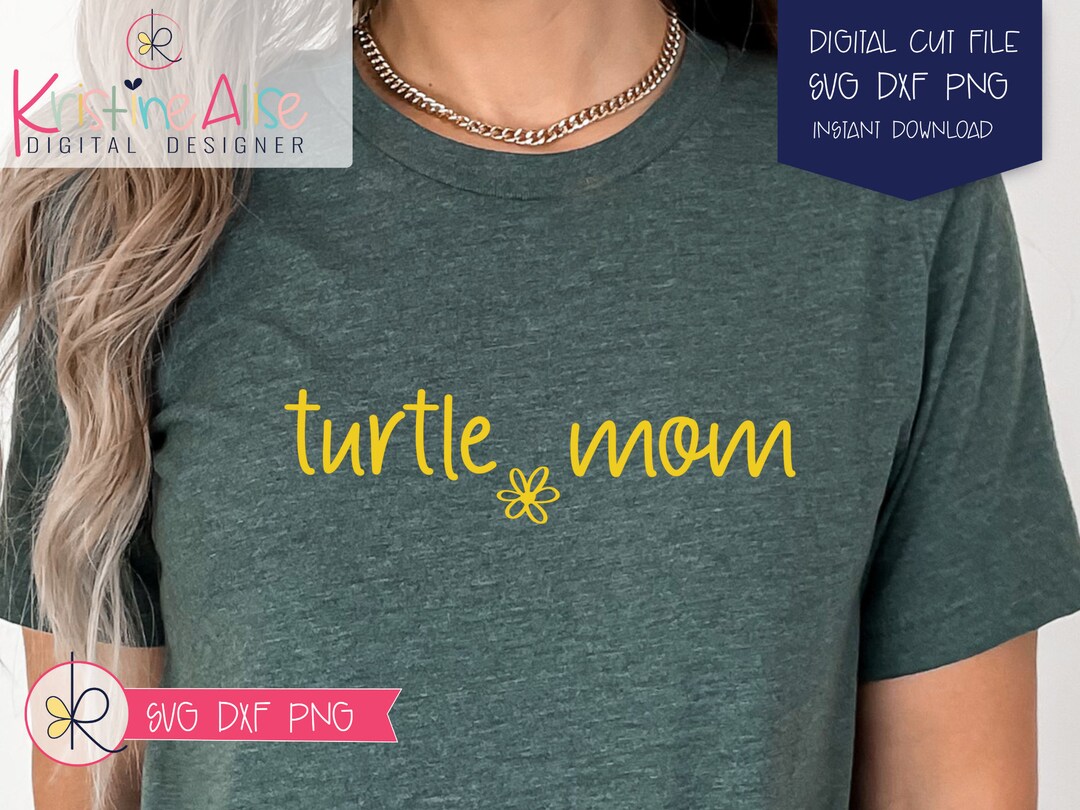 Turtle Mom SVG PNG / Tortoise Mom Svg / Turtle Lover / Perfect Mom Gift ...