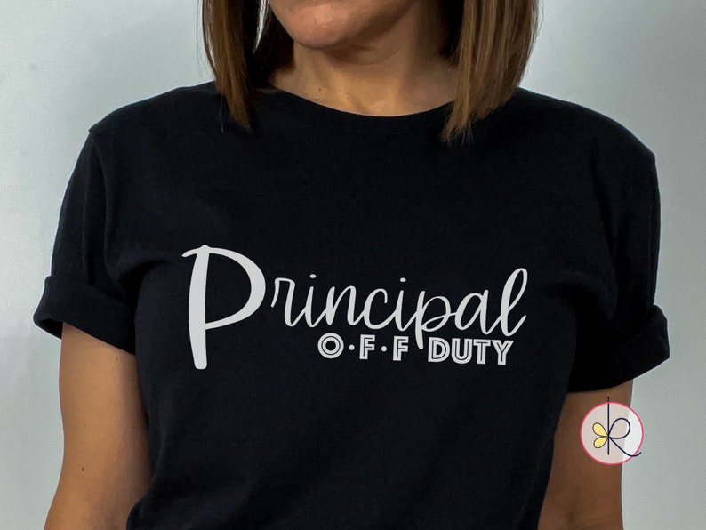 Principal off Duty SVG PNG / Principal Svg Shirts / Principal Shirt Svg ...