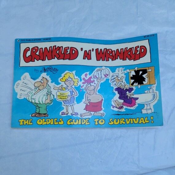 Crinkled N Wrinkled the Oldies Guide to Survival Book Anthony - Etsy