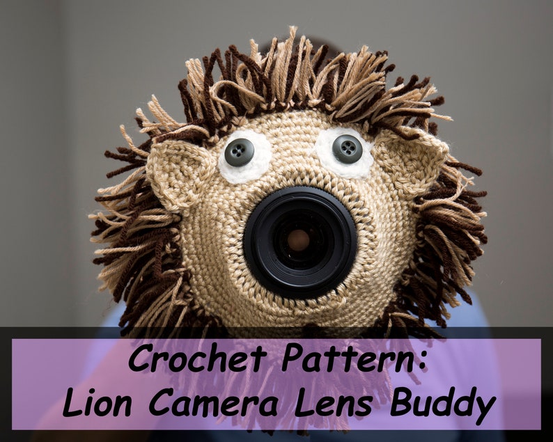 Crochet Pattern, Camera Buddy, Lens Buddy, Photo Prop Pattern, Lion ...