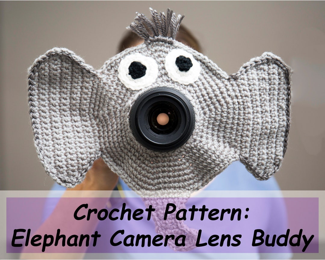 Crochet Pattern, Camera Buddy, Lens Buddy, Photo Prop Pattern, Elephant ...