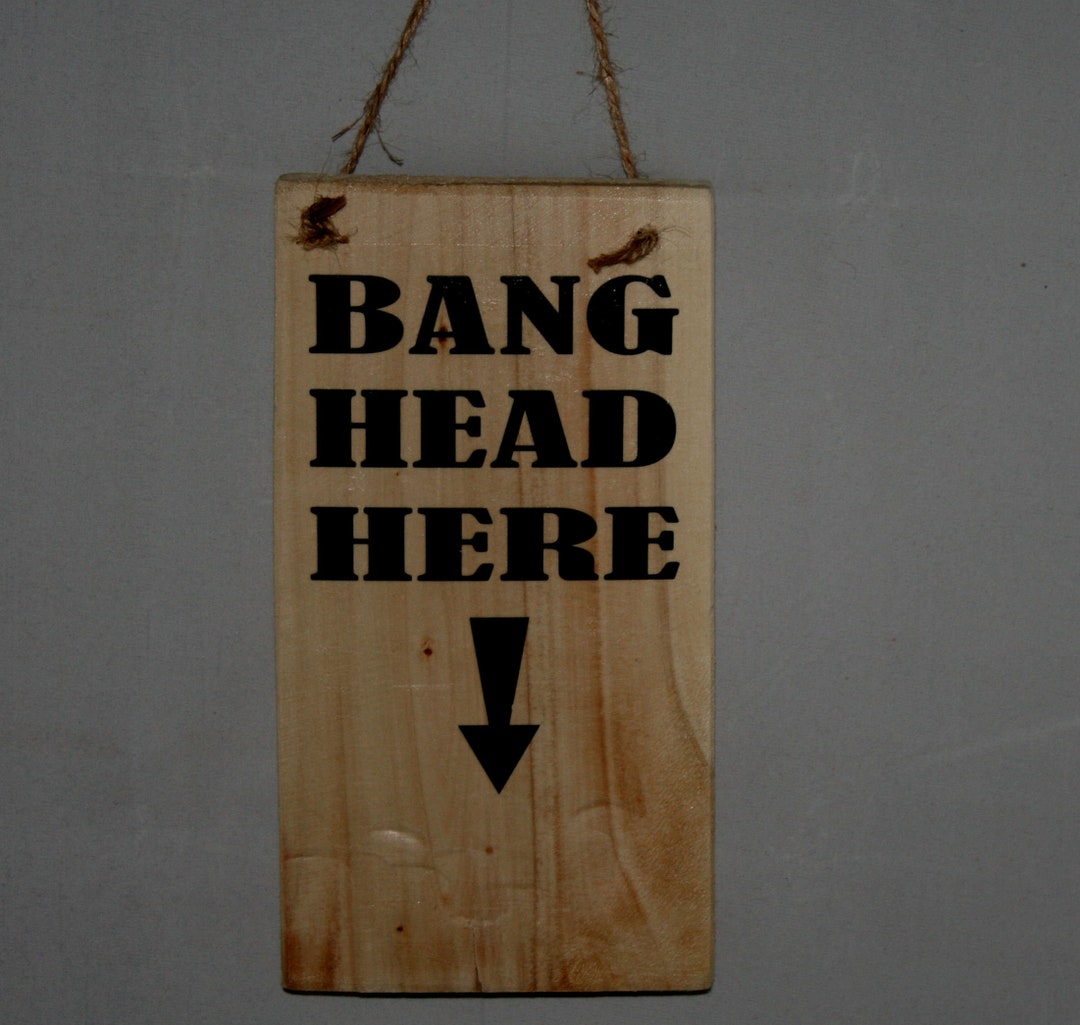 Bang Head Here Stressbuster Sign Customer Service Staff Management ...