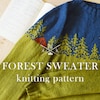 Noble Forest Sweater Knitting Pattern | Adult Oversized Pullover Jumper ...