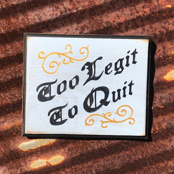 Too Legit to Quit - Etsy