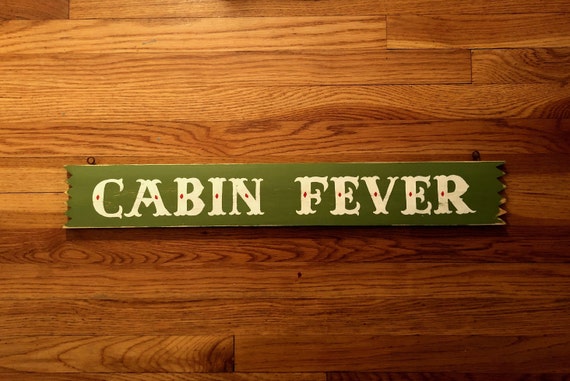 Cabin Fever sign/rustic decor/cabin decor/wooden | Etsy